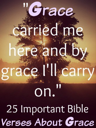 30 Important Bible Verses About Grace